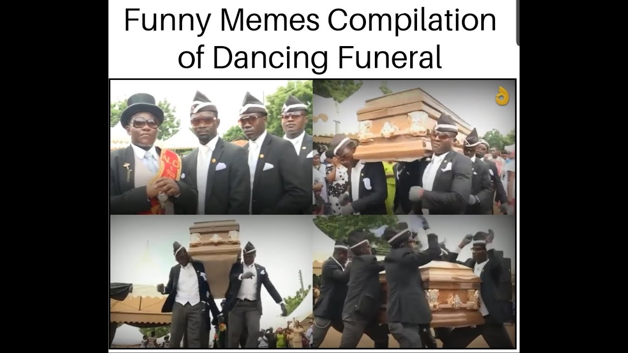 Best ever Dancing Funeral memes compilation | 22 memes in one - YouTube