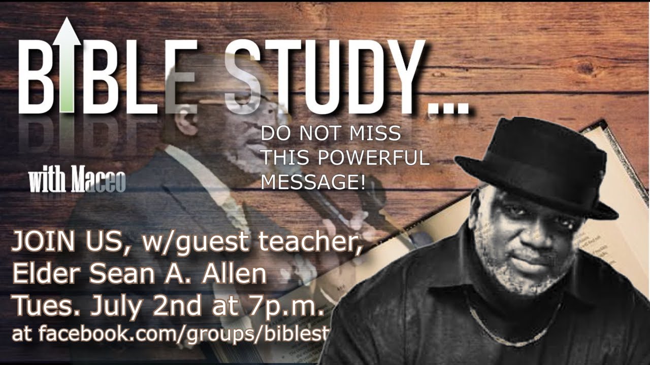 BIBLE STUDY... W/ELDER SEAN A. ALLEN! - YouTube