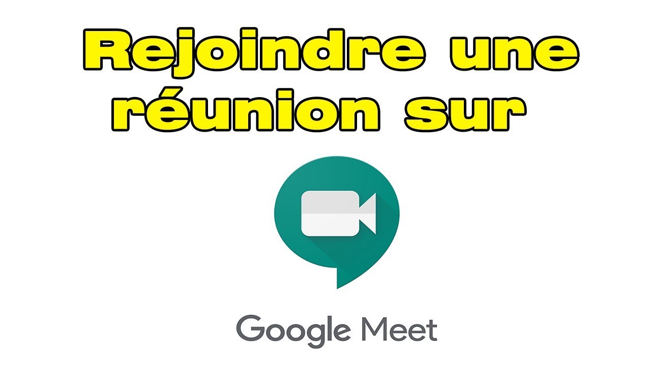 [Tutoriel] Comment Participer à une réunion sur Google Meet - YouTube