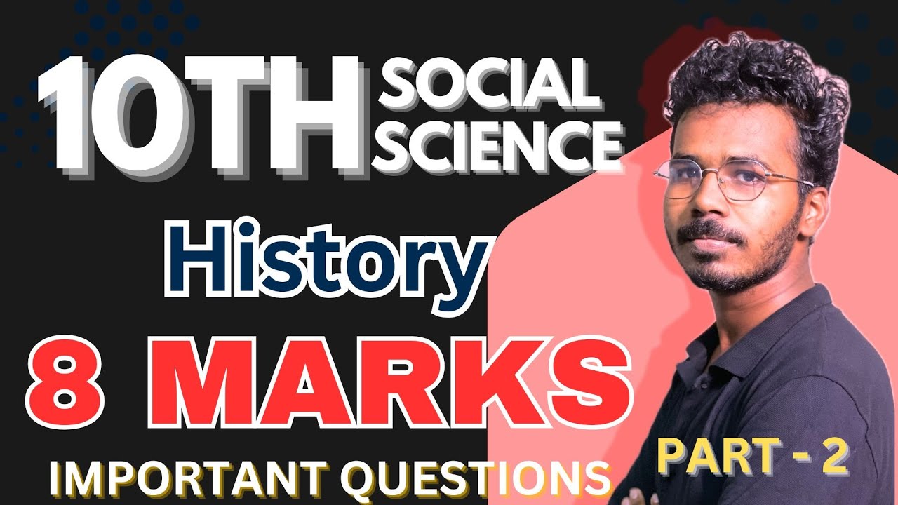 10TH SOCIAL SCIENCE | HISTORY | 8 MARK | IMPORTANT QUESTIONS | PUBLIC ...