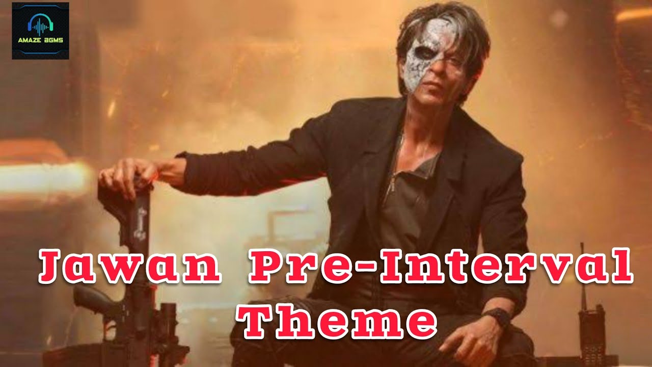 Jawan Pre-Interval Theme | Shah Rukh Khan| Atlee | Anirudh | Nayanthara ...