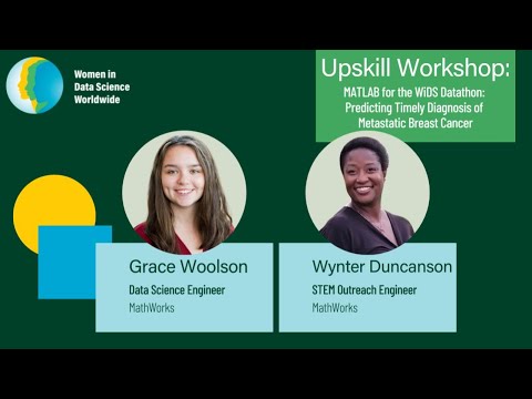 MATLAB for the WiDS Datathon | Grace Woolson & Wynter Duncanson, MathWorks - YouTube