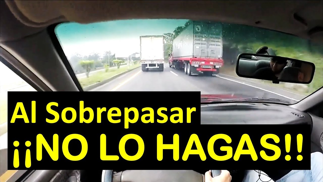 NO HAGAS ESTO al sobrepasar un Camión o Tractocamion, lo que nadie te ...