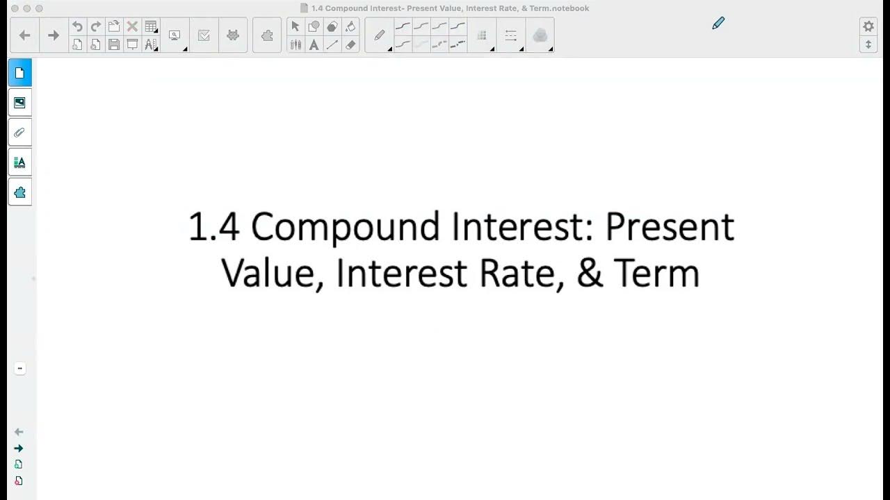 Foundations of Math 12: 1.4 Compound Interest: Present Value, Interest Rate, & Term - YouTube