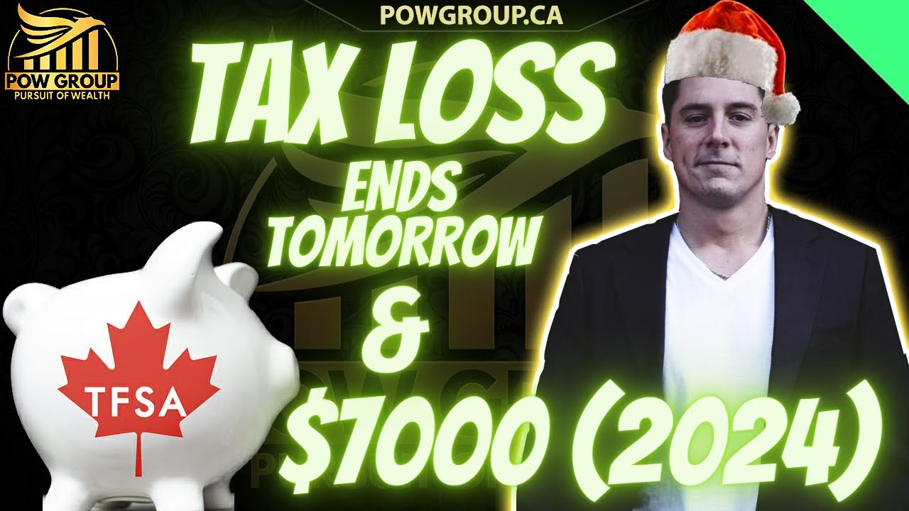 Tax Loss Selling Last Day Tomorrow & $7000 TFSA Increase 2024: What ...