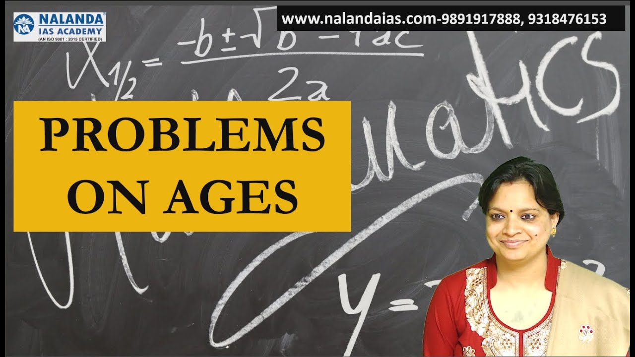 Problems On Ages Questions For All Competitive Exams Nalanda IAS problems-on-ages-questions-for-all-competitive-exams-nalanda-ias