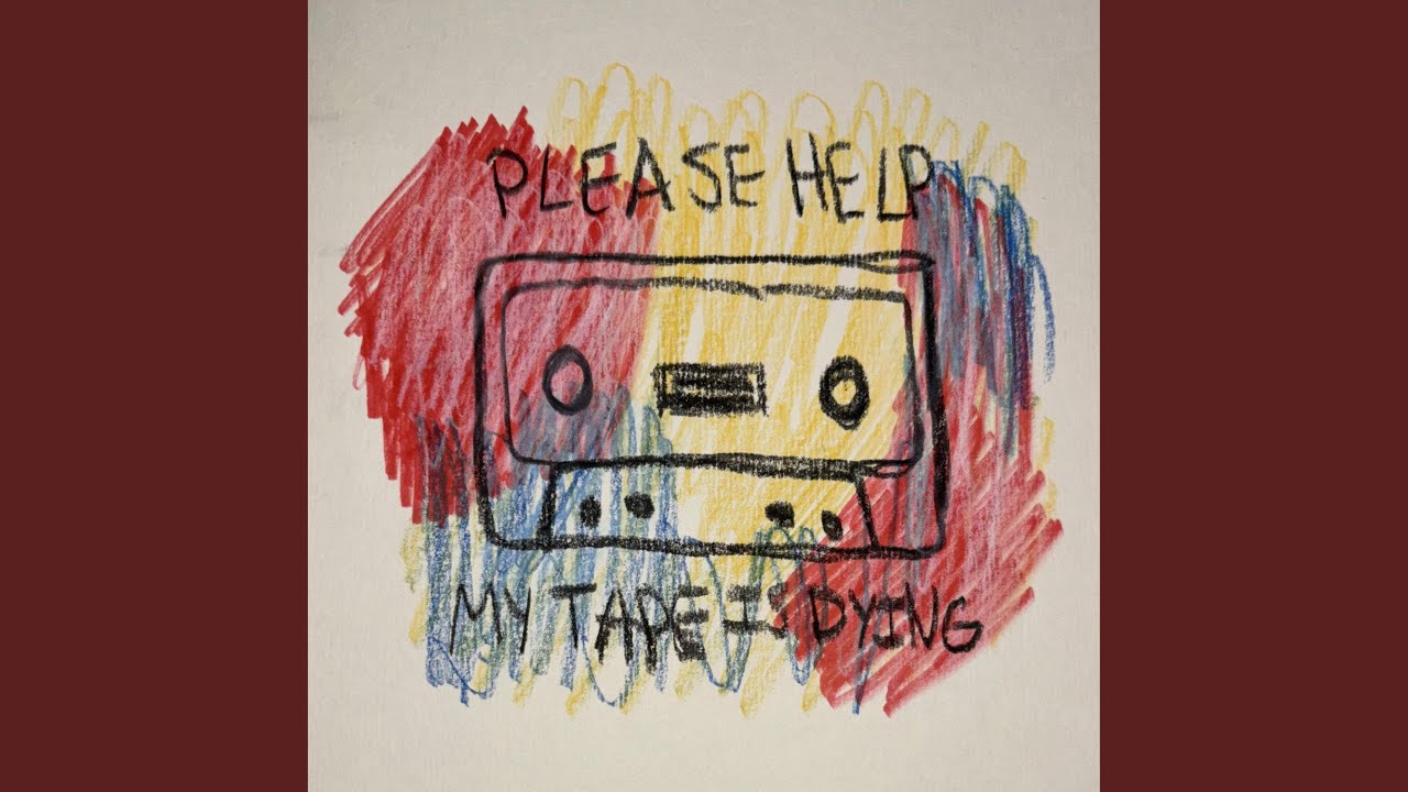 Please Help My Tape Is Dying - YouTube