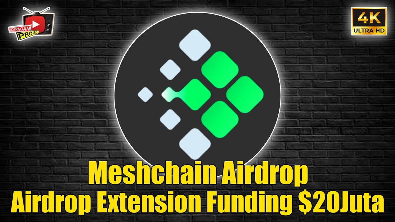 Airdrop Extension Potensi Cuan Meshchain Airdrop Extension Terbaru ...