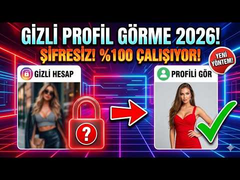 İNSTAGRAM GİZLİ PROFİL GÖRME | ÜCRETSİZ - ŞİFRESİZ %100 ÇALIŞAN 2026 GİZLİ PROFİL GÖRME