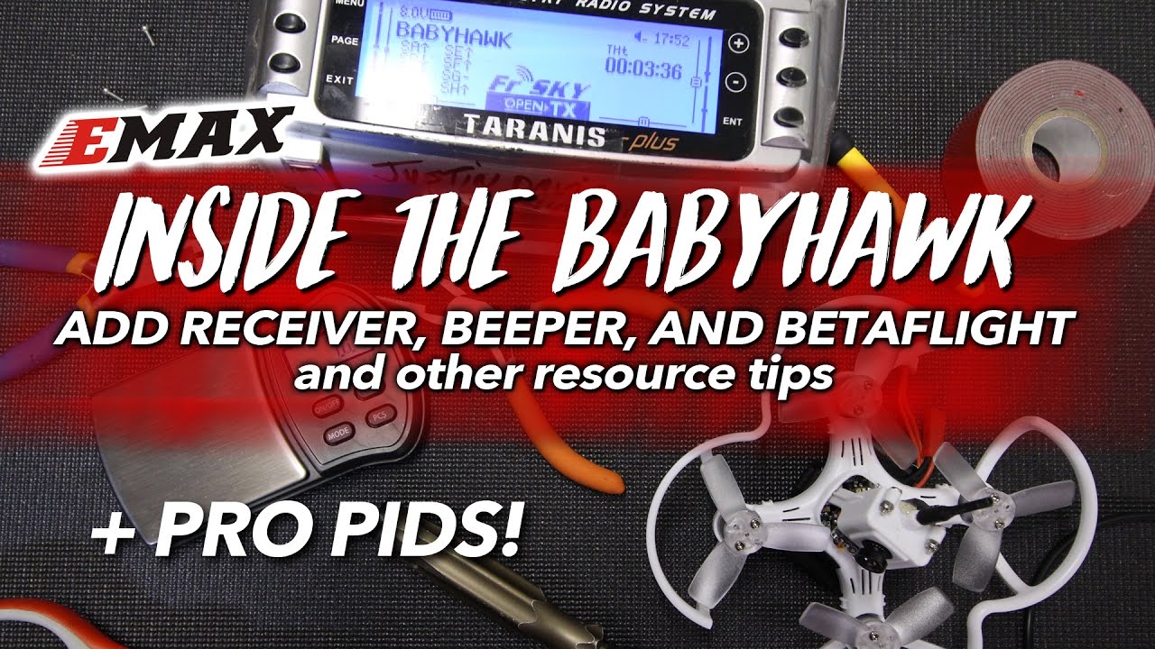 EMAX BABYHAWK - PRO PIDS, RECEIVER, BEEPER, & SETUP - YouTube