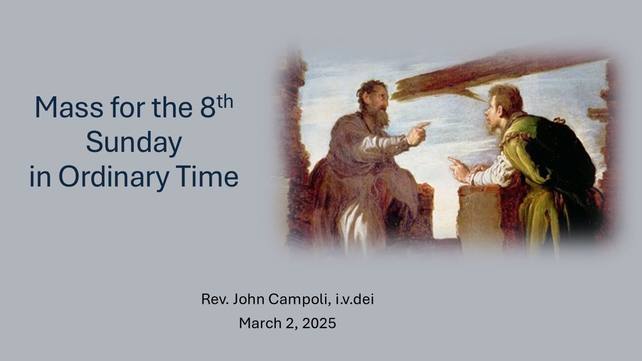 Mass for the 8th Sunday in Ordinary Time - YouTube