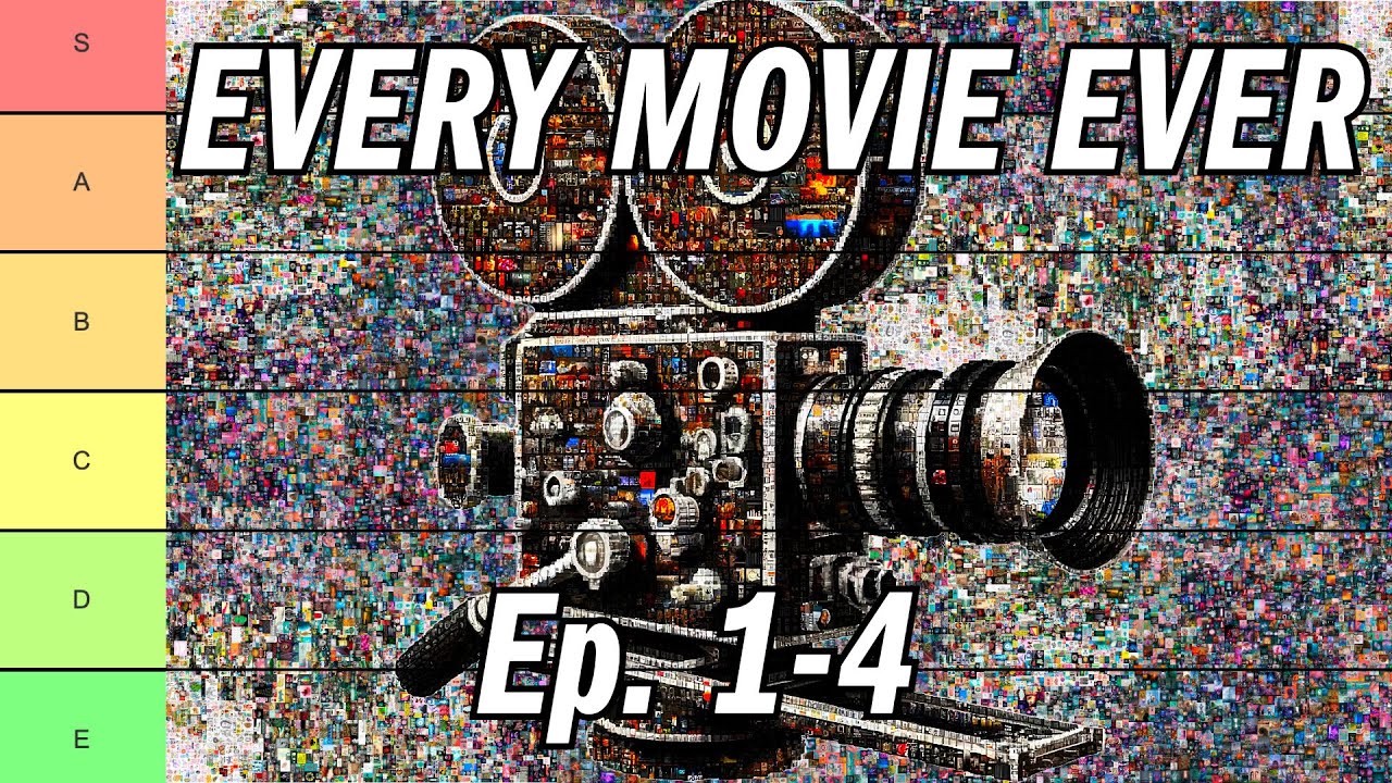 EVERY MOVIE EVER Tier List | Episodes 1-4 - YouTube