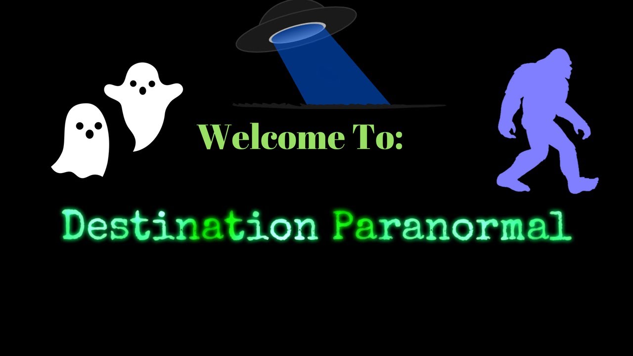 Welcome to Destination Paranormal! - YouTube
