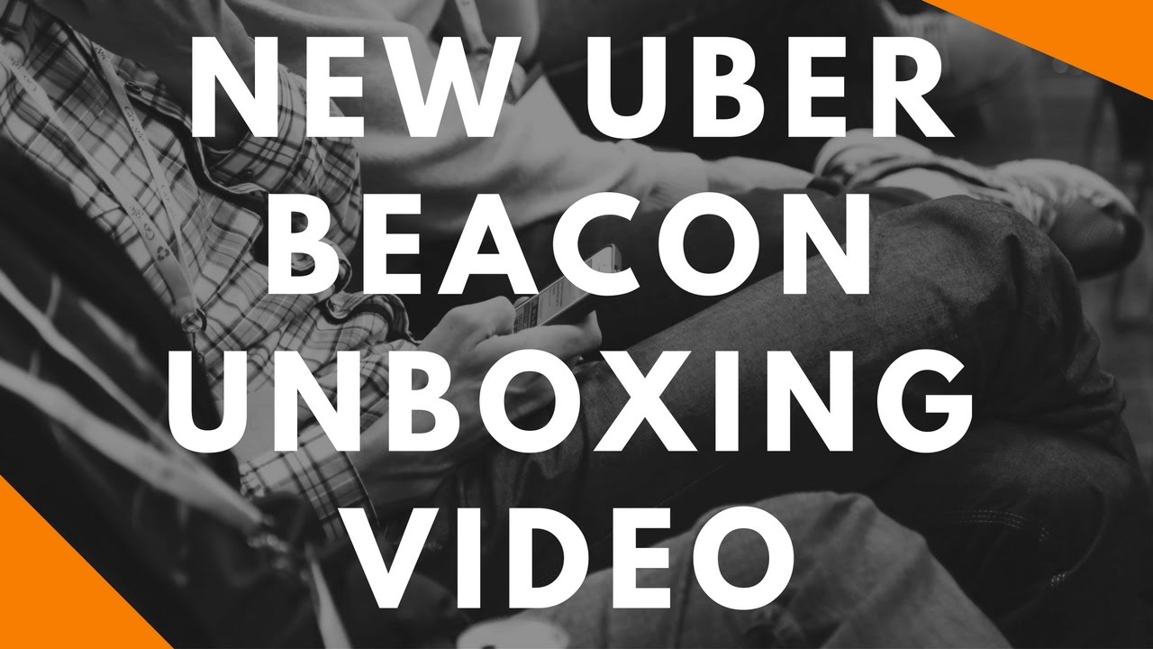 New Uber Beacon Unboxing Video - YouTube