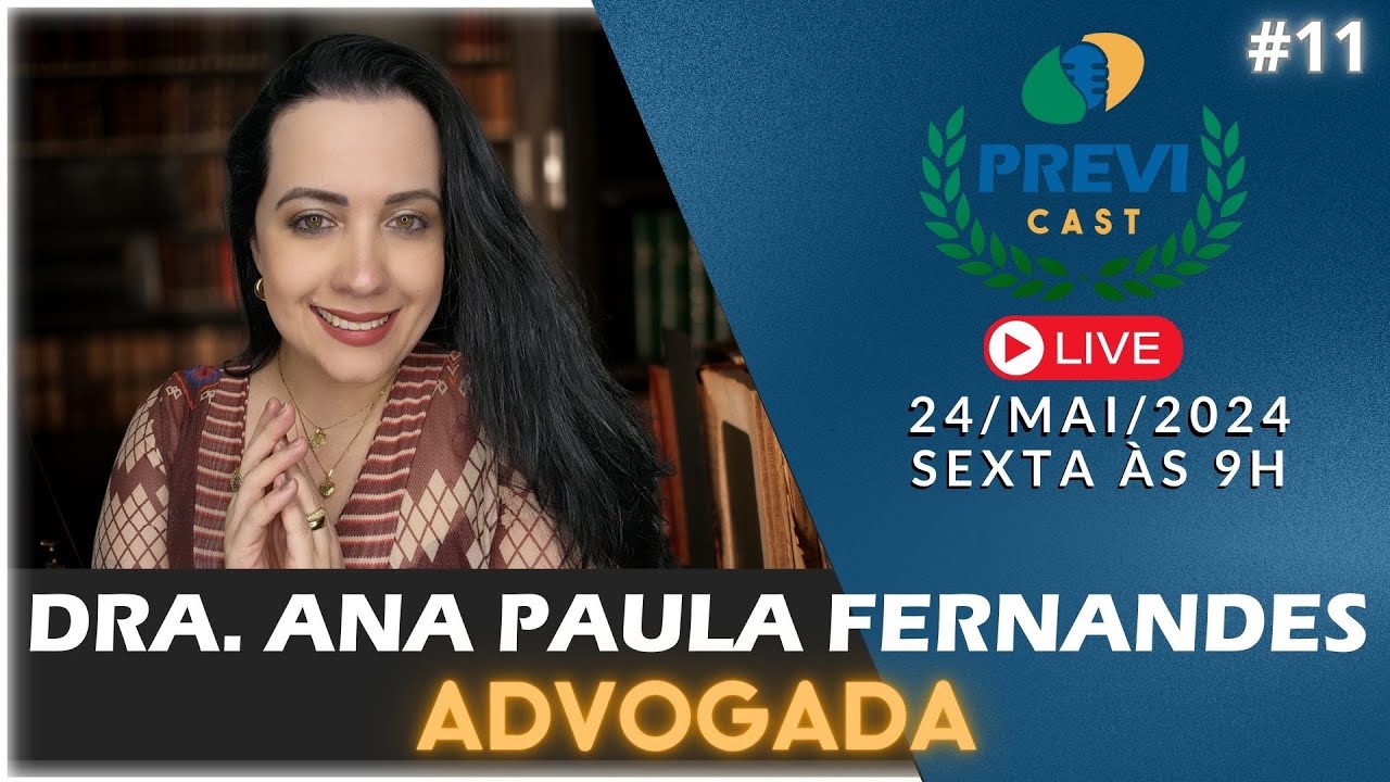 DRA. ANA PAULA FERNANDES - Previ Cast Online 11 - YouTube