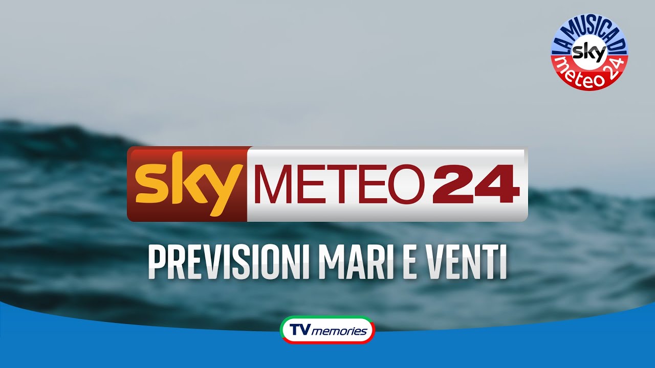 Previsioni mari e venti (HQ) - La musica di Sky Meteo 24 [2008-2016 ...