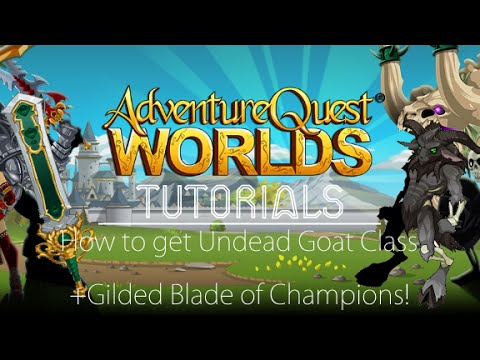 AQW | Tutorials! | How to get Undead Goat Class + Gilded Blade of ...