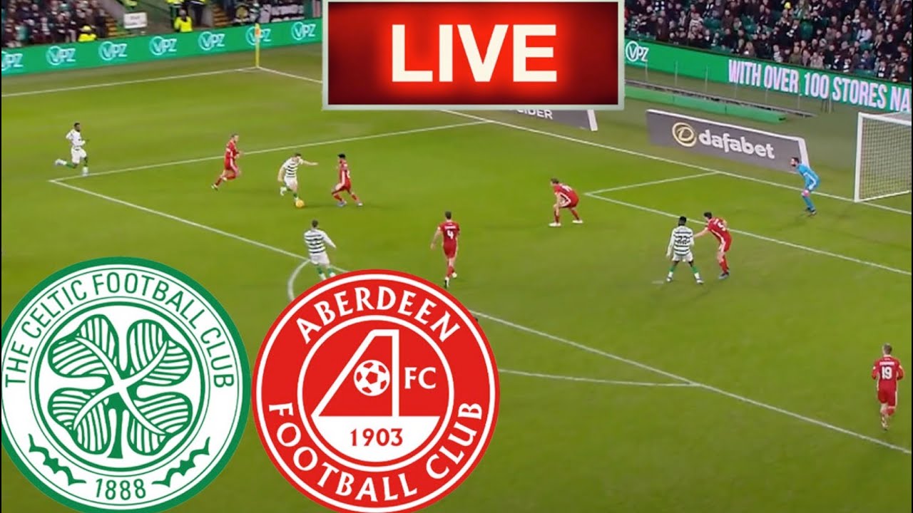 Celtic vs Aberdeen Live Stream HD - Scottish Premiership - YouTube