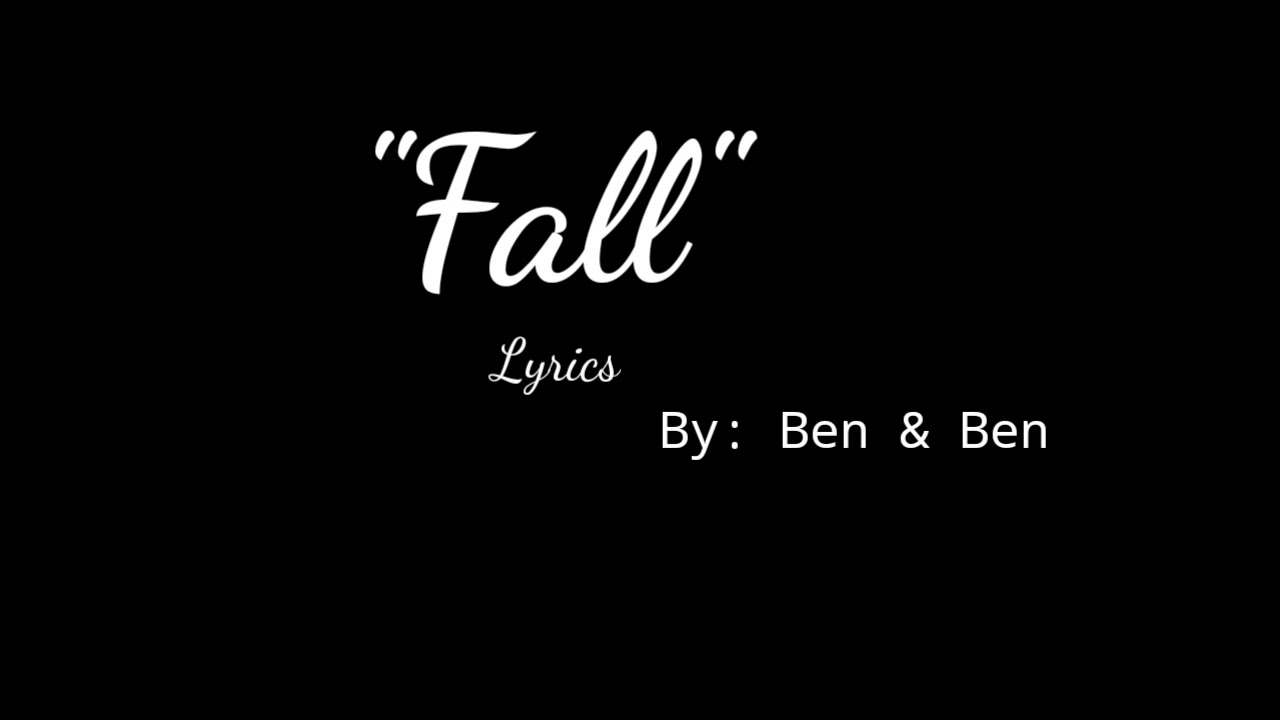 Fall - Ben&Ben (Lyrics) - YouTube