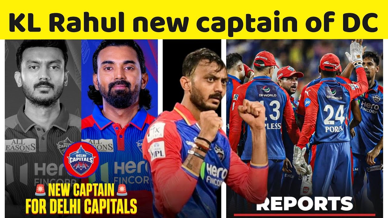 KL Rahul will be new Captain of Delhi Capital of IPL 2026 || Axar Patel ...