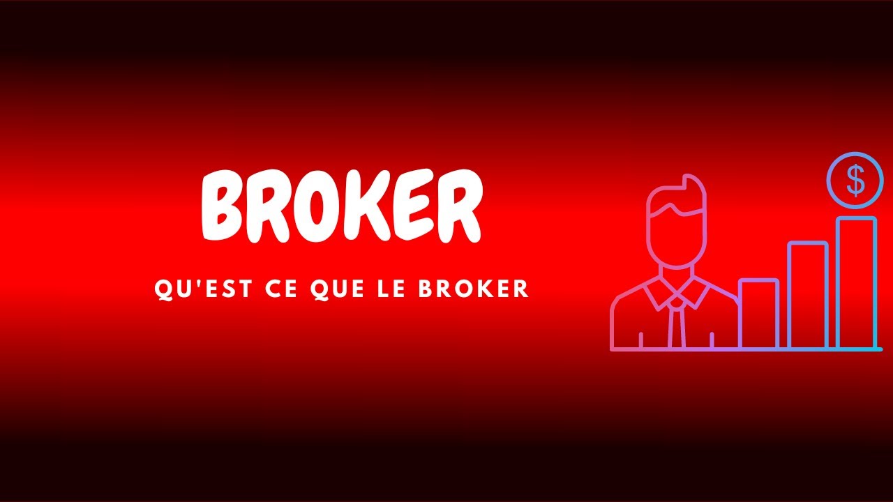 Qu'est ce que le BROKER ? - YouTube