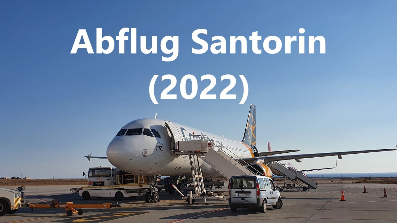 Abflug Santorin 2022 - YouTube