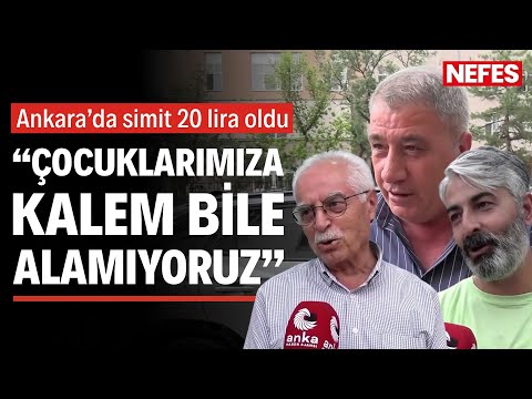 Ankara’da simit 20 lira oldu: “Çocuklarımıza kalem bile alamıyoruz”