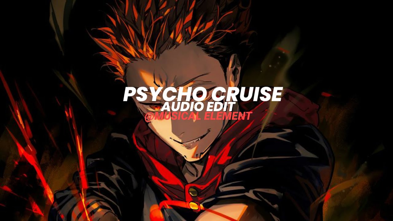 psycho cruise - onimxru & strawangle [ AUDIO EDIT ] || MUSICAL ELEMENT - YouTube