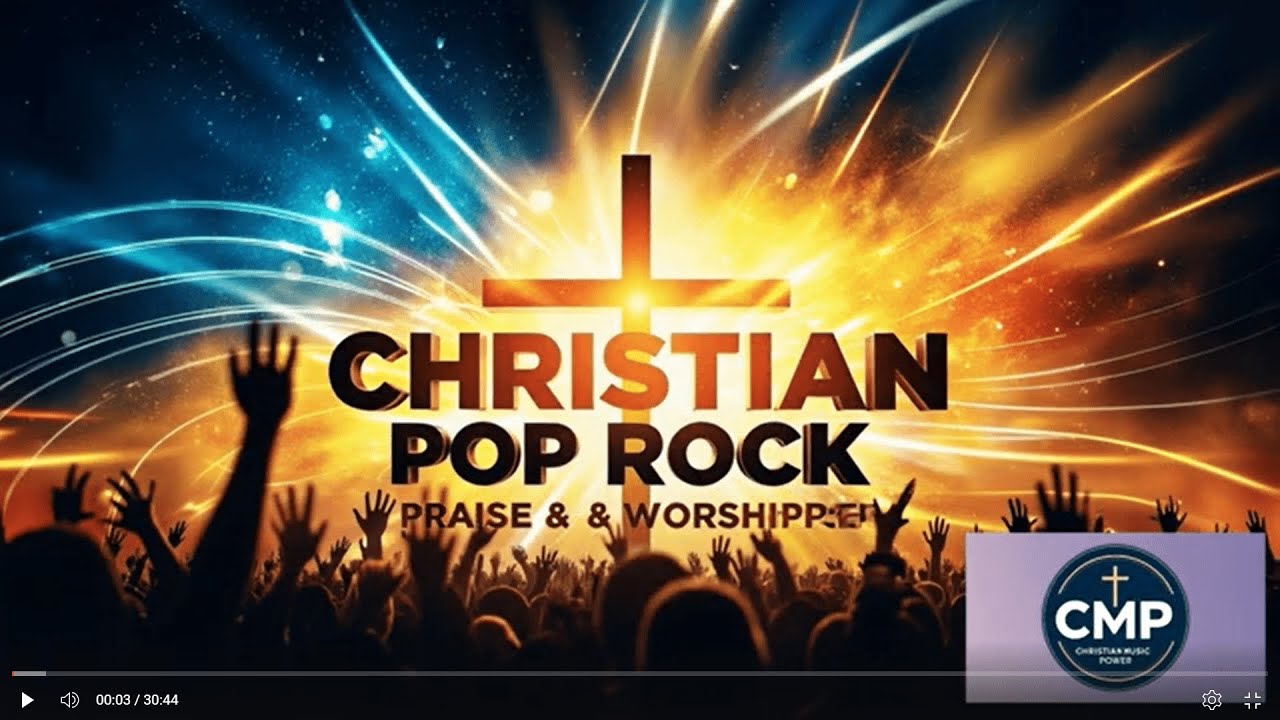 Christian Pop Rock | Praise and Worship | Christian Music Compilation ...