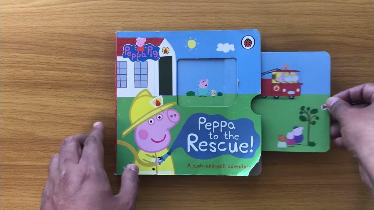 Peppa Pig to the Rescue! A Push-and-Pull Read Aloud Adventure Book for Children and Toddlers ...