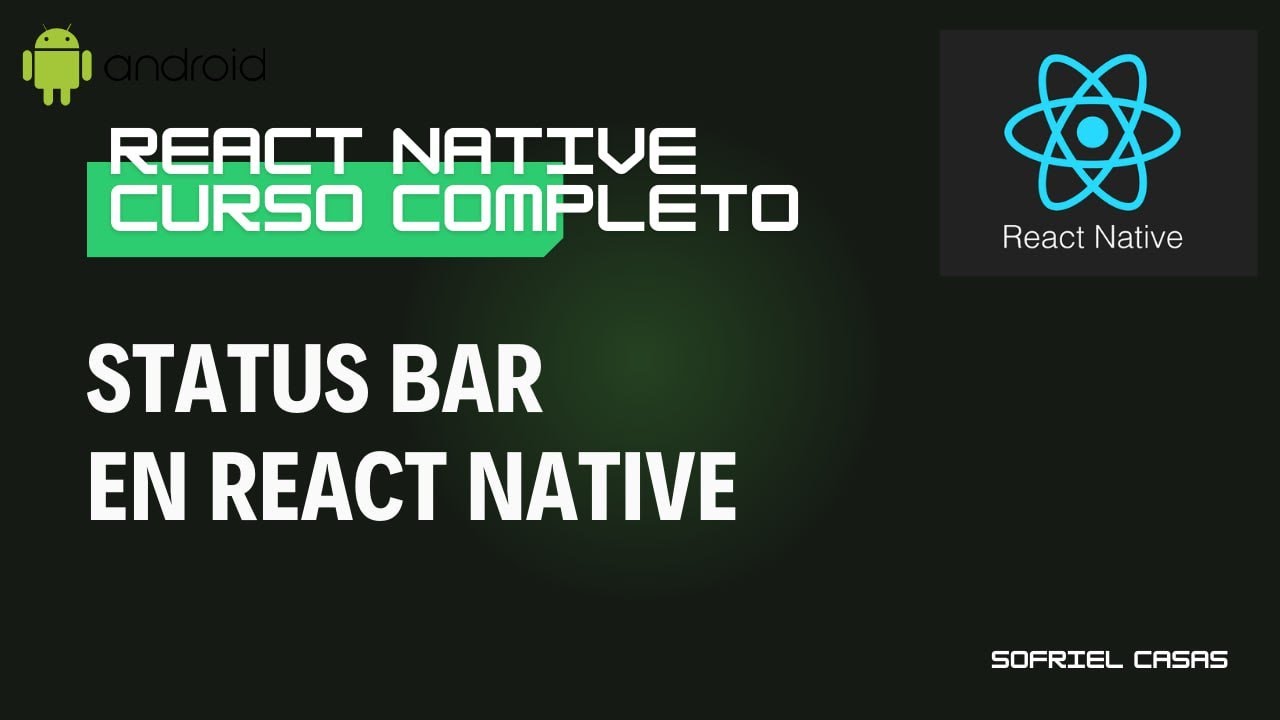 Explicando Status Bar en React Native 🚀 - YouTube