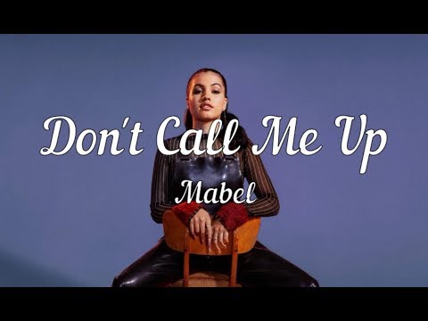 【Clean Lyrics】Mabel - Don't Call Me Up