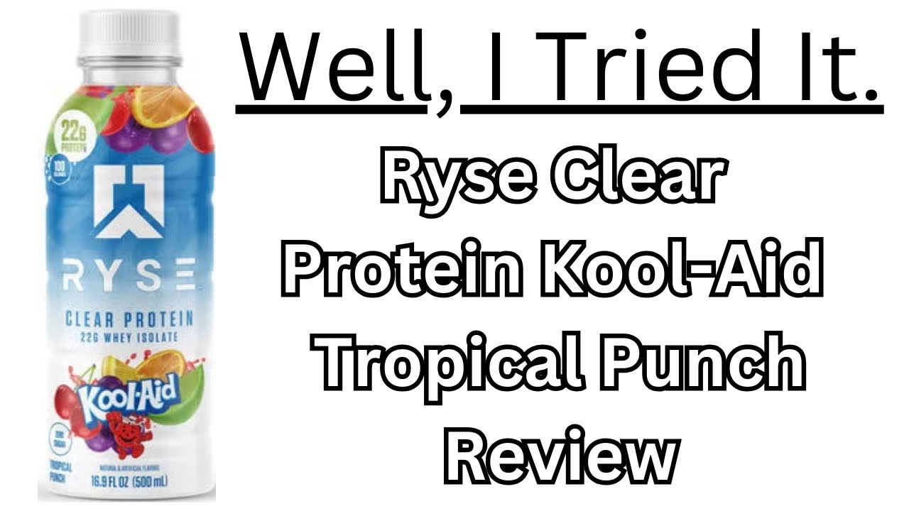 Ryse Clear Protein Kool-Aid Tropical Punch Review | Well, I Tried It ...