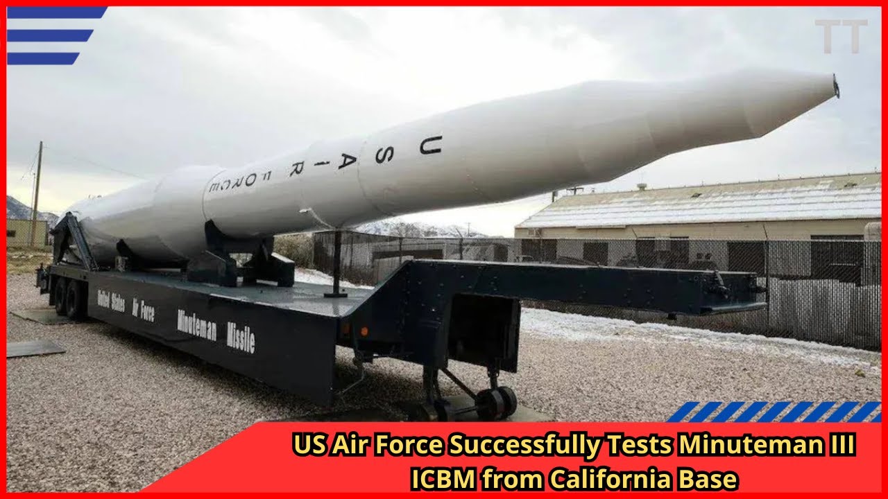 US Air Force Successfully Tests Minuteman III ICBM from California Base ...