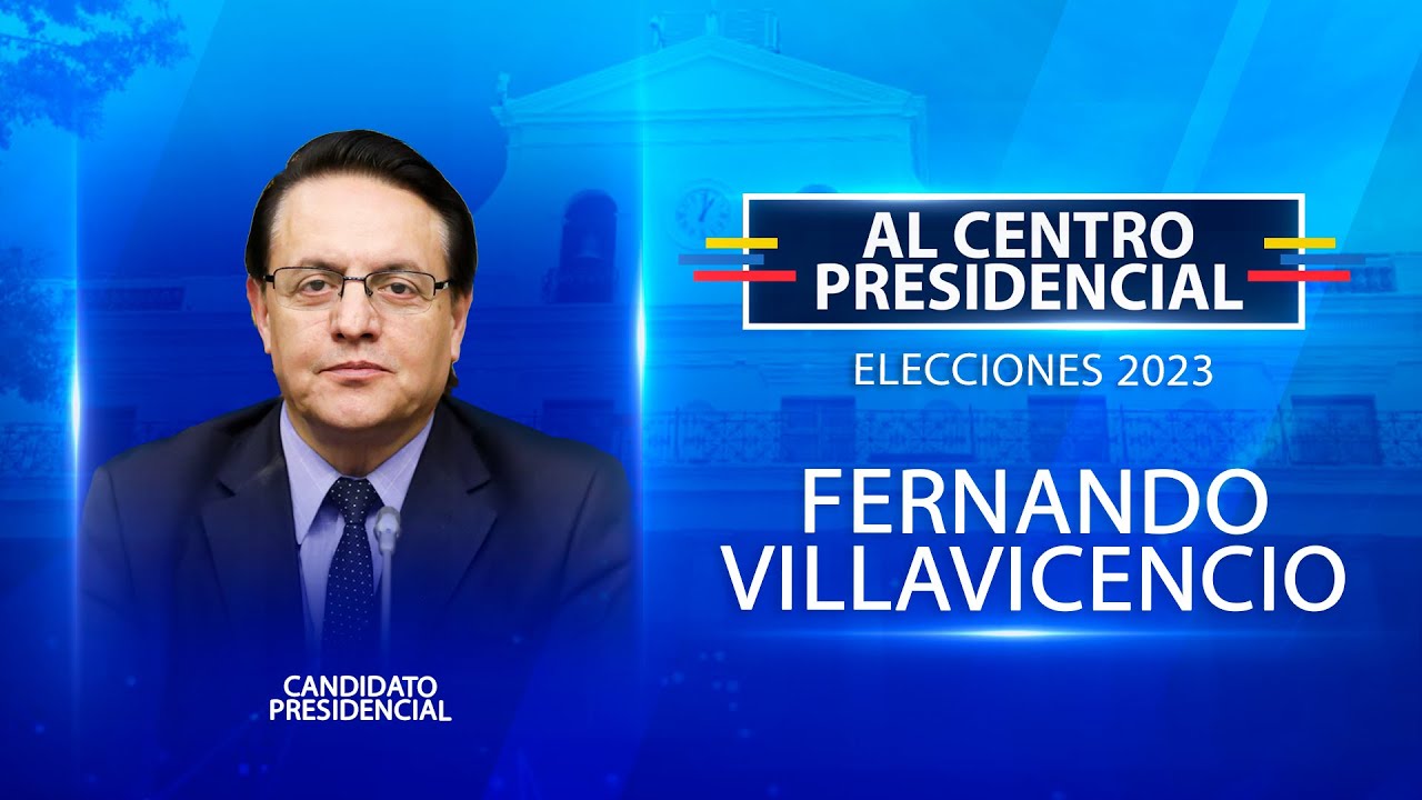 Fernando Villavicencio en 'AL CENTRO PRESIDENCIAL' - YouTube