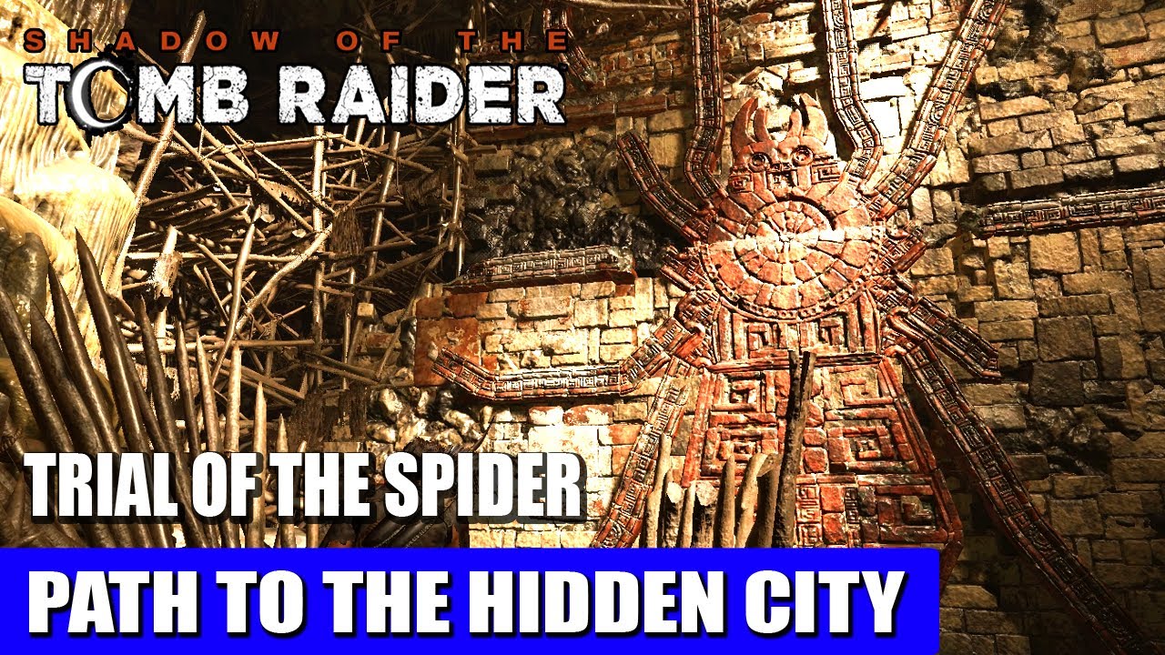 Trial of the Spider (Path to the Hidden City) | Shadow of the Tomb ...