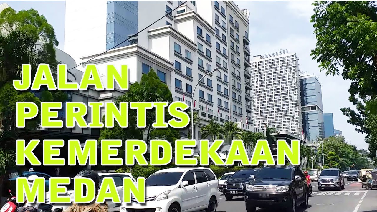 KELILING KOTA MEDAN 2022 - Jalan Perintis Kemerdekaan - YouTube