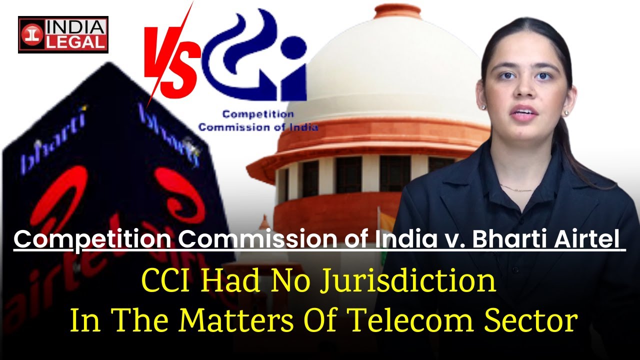 Competition Commission Of India vs Bharti Airtel Case Explained | AOR ...