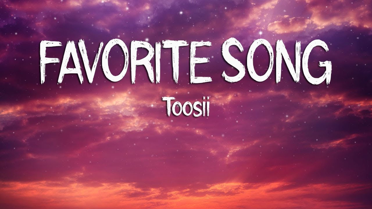 Toosii - Favorite Song (Lyrics) - YouTube