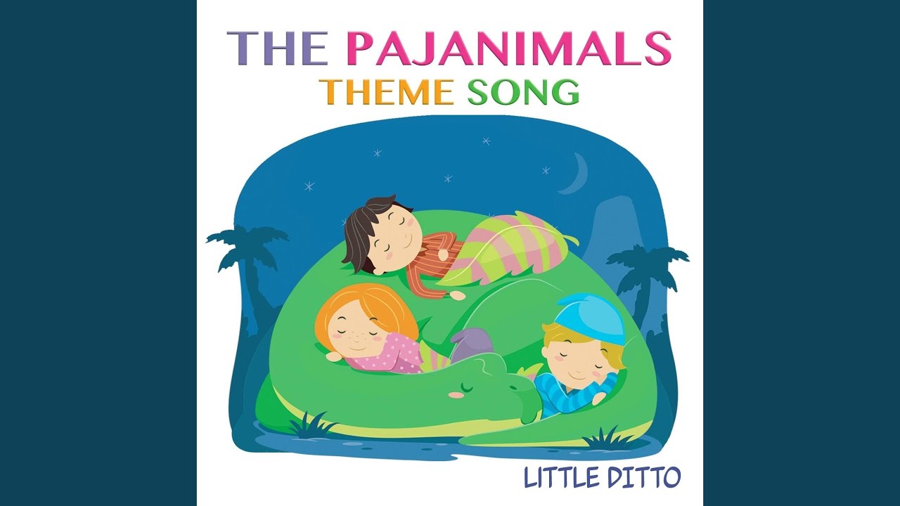 The Pajanimals Theme Song - Little Ditto: Song Lyrics, Music Videos ...