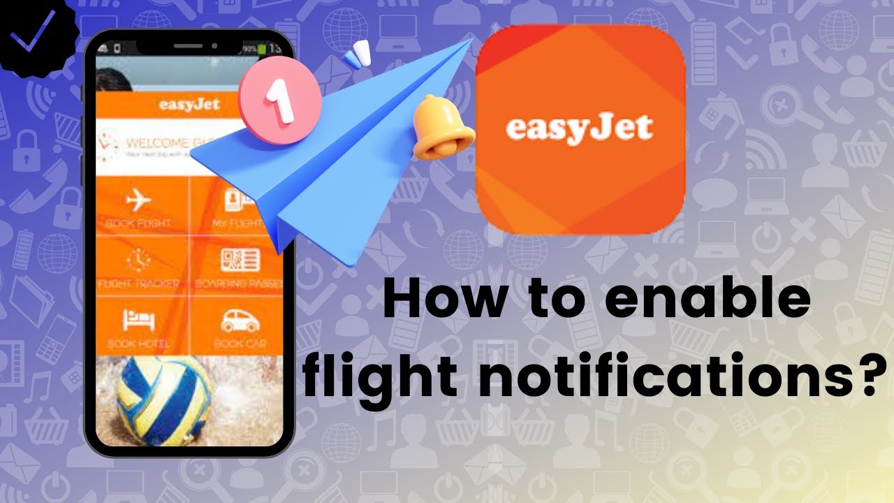 How to enable flight notifications in Easy Jet? - YouTube