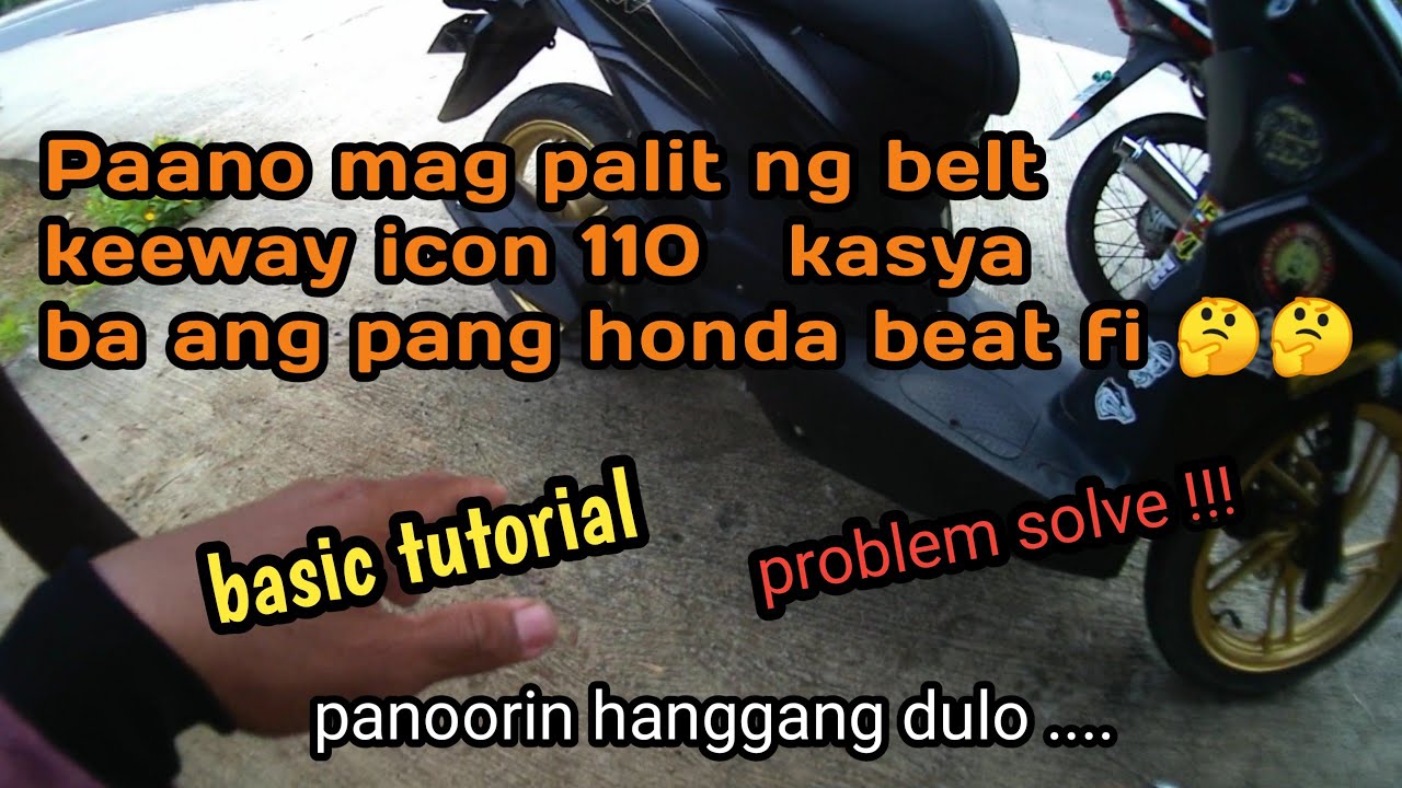 Part 1 PAANO MAG PALIT NG PAMBELT KEEWAY ICON KASYA BA ANG PANG HONDA ...