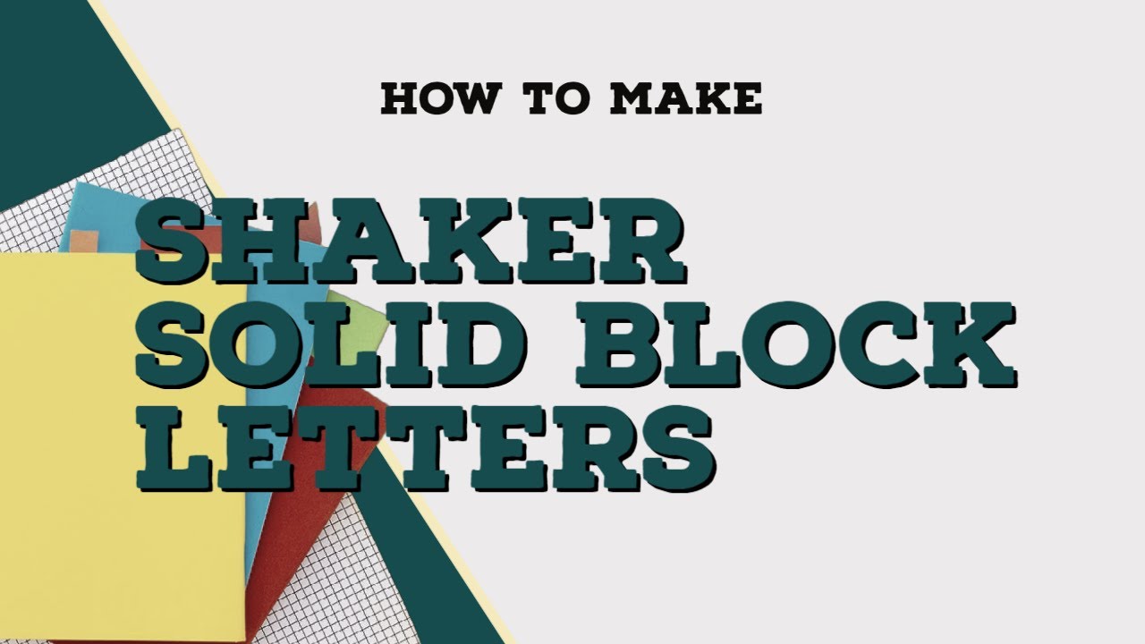 Shaker Solid Block Letters - YouTube