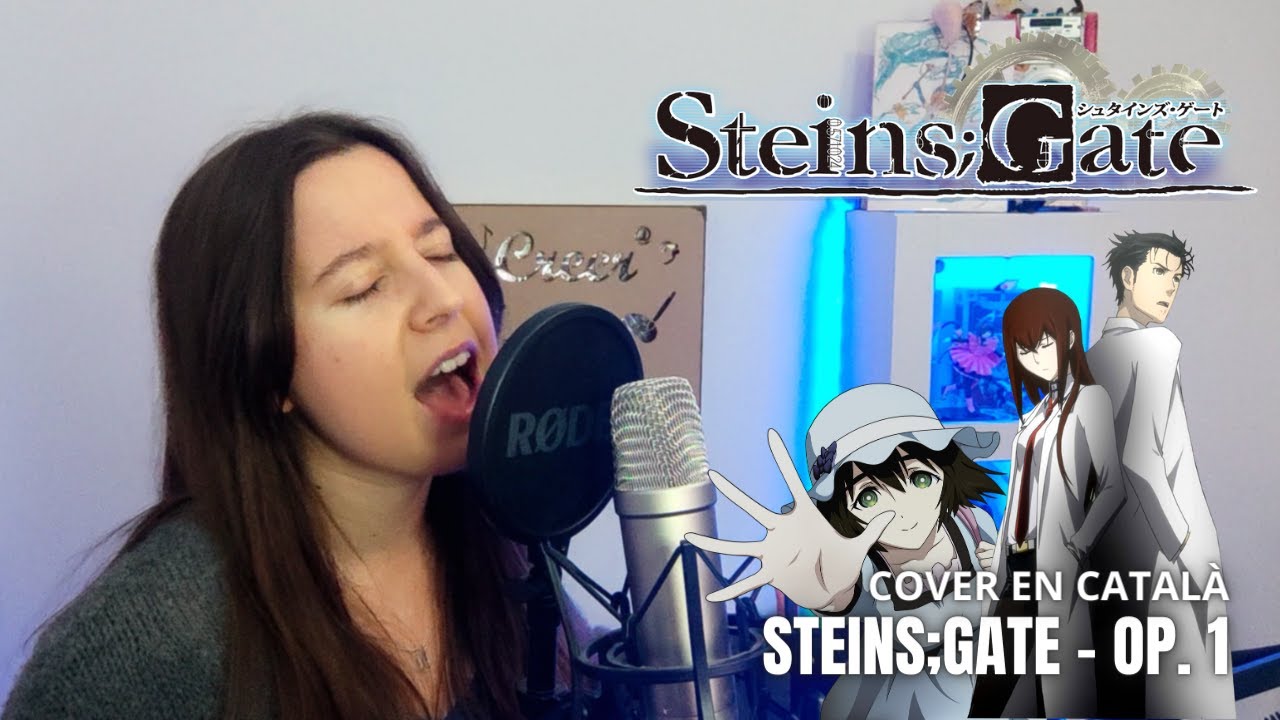 STEINS;GATE op. 1 [Hacking the gate] EN CATALÀ | NÍA CATANO - YouTube