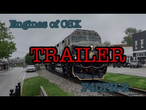 Engines of CSX: F40PH-2 (TRAILER) - YouTube