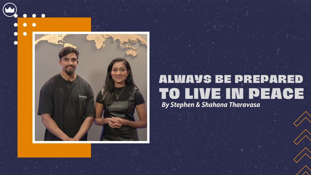Always Be Prepared To Live In Peace | Stephen & Shahana Tharavasa - YouTube