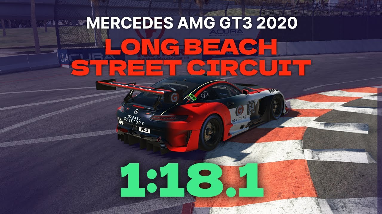 GT Sprint - Long Beach Street Circuit 1:18.1 Mercedes AMG GT3 2020 ...
