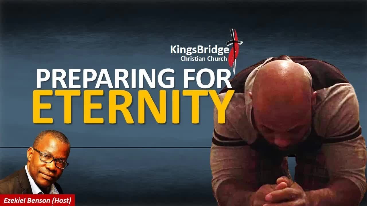 How To Prepare For Eternity With God - With Pastor Ezekiel Benson - YouTube