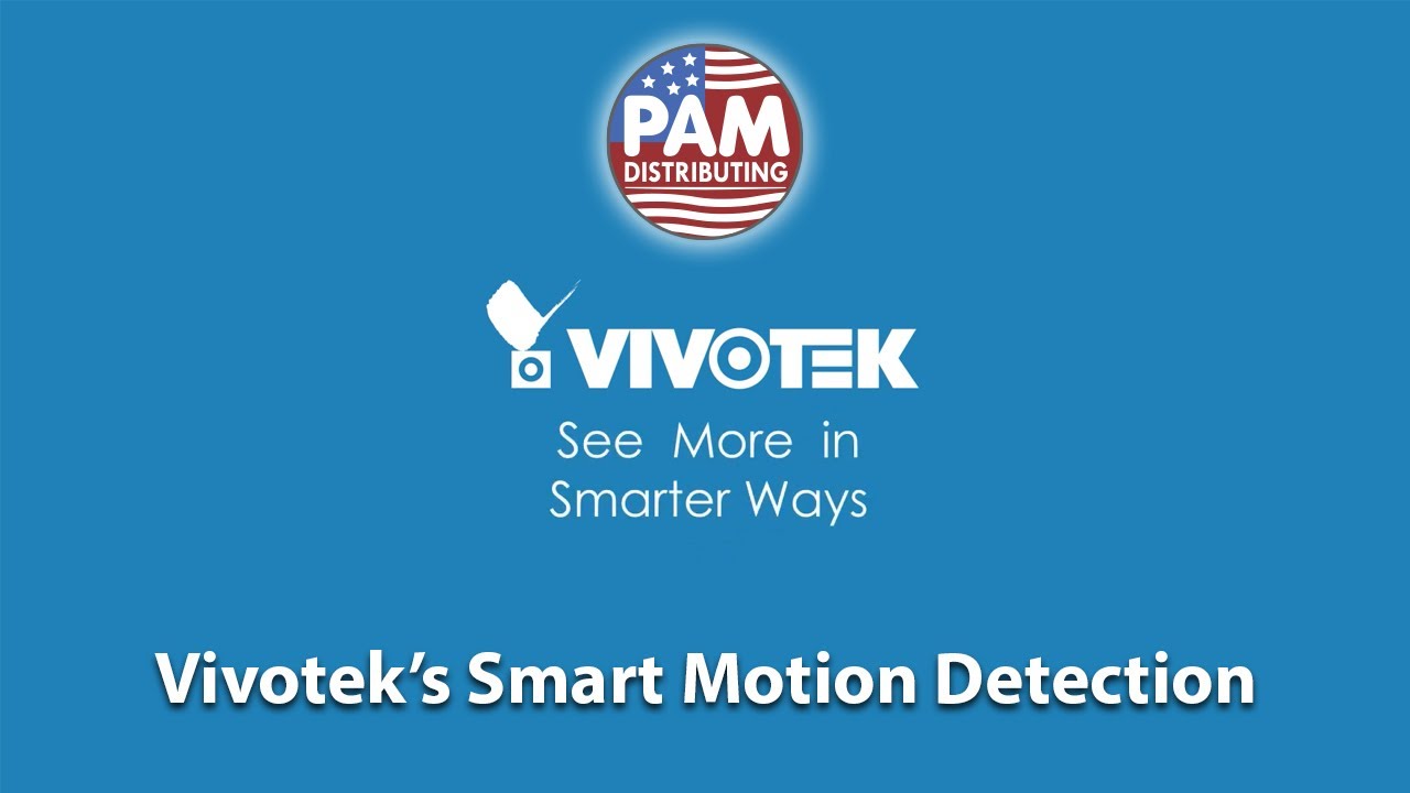 PAM Distributing: Vivotek's Smart Motion Detection Technology - YouTube