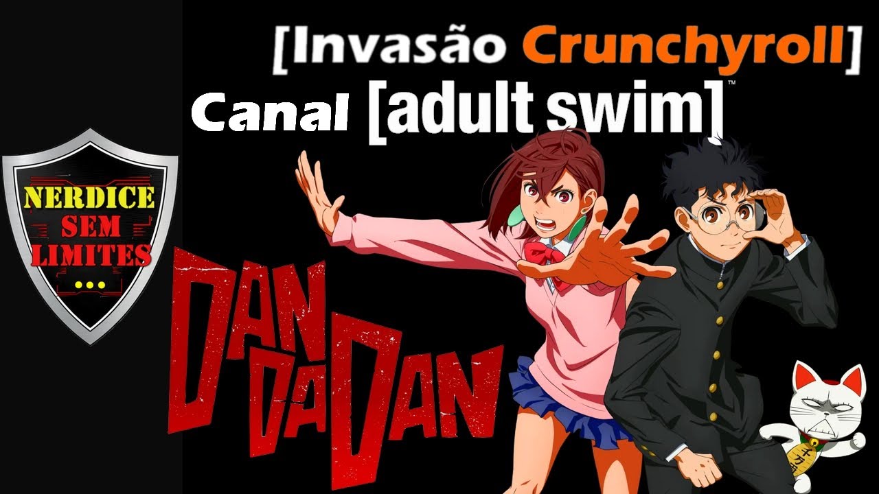 DANDADAN Anime Chegando no Canal ADULT SWIM! - YouTube
